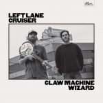 Left Lane Cruiser Release 'Claw Machine Wizard' Album Today ...